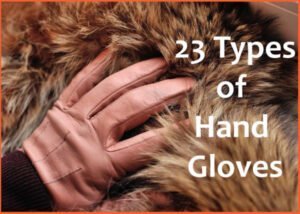 The 23 Best Types of Hand Gloves [Images] - Textile Apex