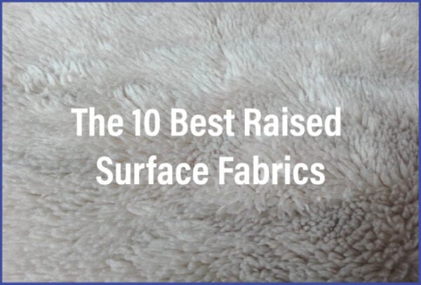 The 10 Best Raised Surface Fabrics - Textile Apex